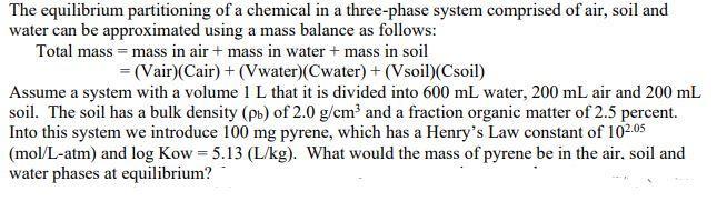 Solved The equilibrium partitioning of a chemical in a | Chegg.com