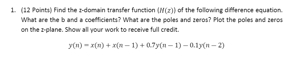 Solved 1. (12 Points) Find the z-domain transfer function | Chegg.com