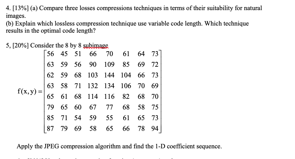 4. [13%] (a) Compare three losses compressions | Chegg.com