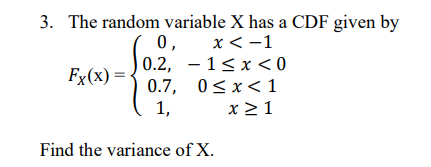 Solved 3. The random variable X has a CDF given by 0, x
