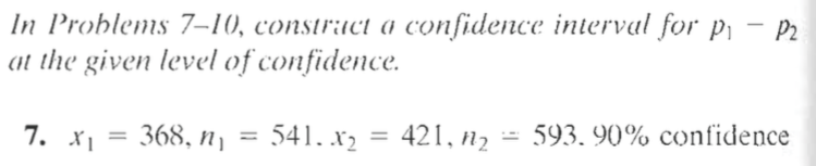 Solved In Problems 7–10, construct a confidence interval for | Chegg.com