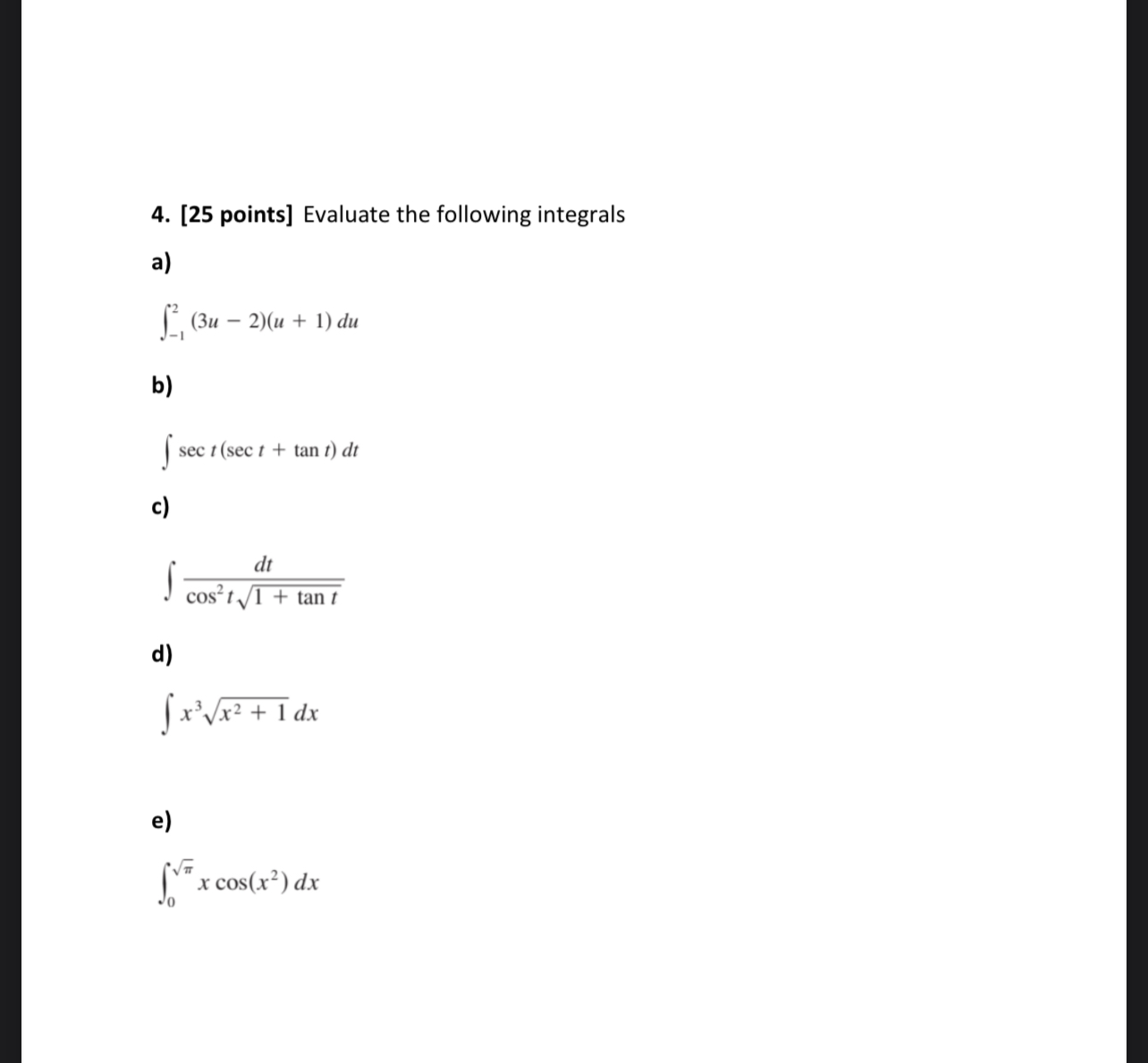 Solved 4. [25 points] Evaluate the following integrals a) | Chegg.com