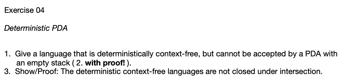 Solved Exercise 04 Deterministic PDA 1. Give a language that | Chegg.com