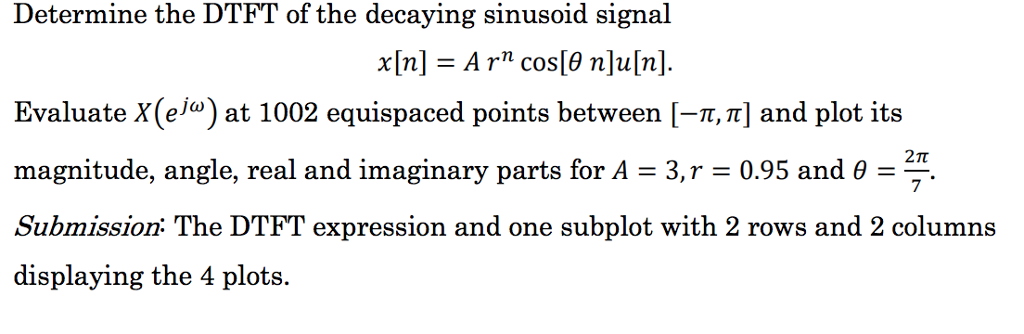 Solved Determine the DTFT of the decaying sinusoid signal | Chegg.com