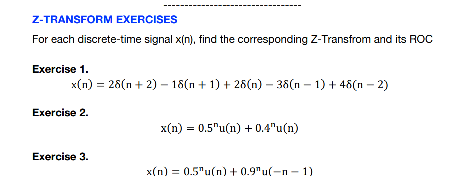 Solved Z-TRANSFORM EXERCISES For each discrete-time signal | Chegg.com