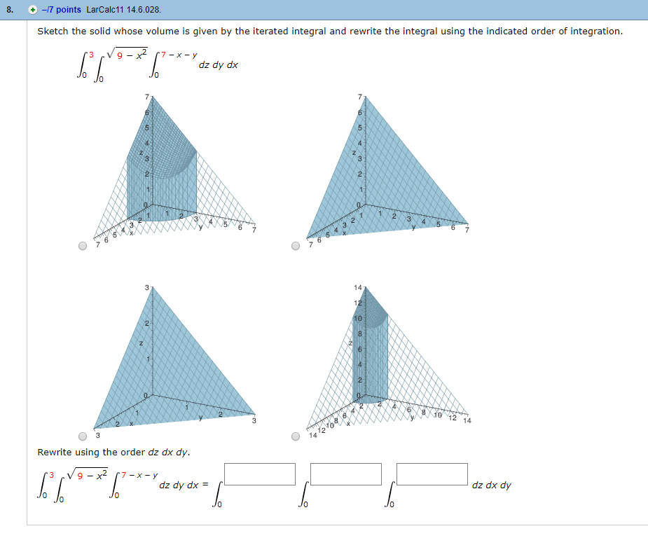 Solved 8. +-17 points LarCalc11 14.6.028 Sketch the solid | Chegg.com Solved 8. +-17 points LarCalc11 14.6.028 Sketch the solid | Chegg.com