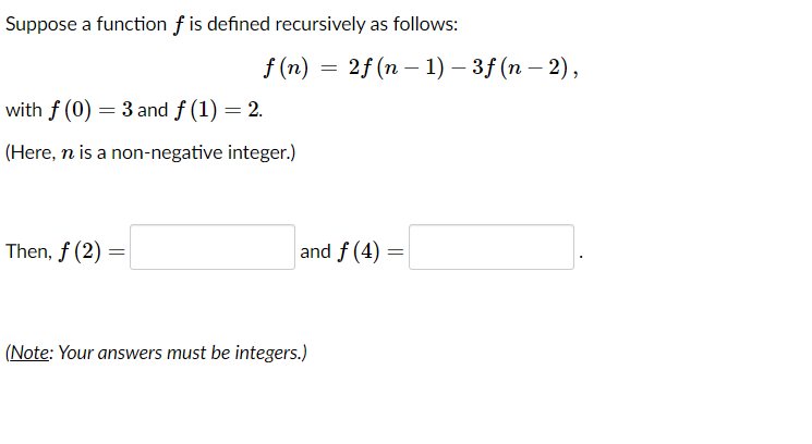 Solved Suppose a function f is defined recursively as | Chegg.com