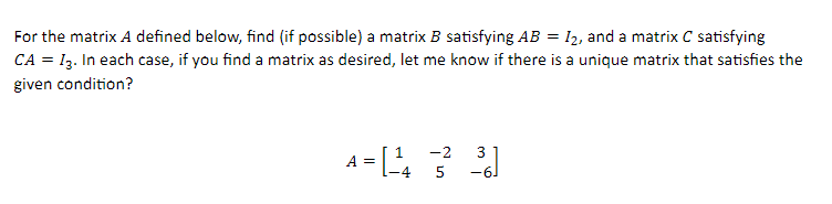 Solved For the matrix A defined below, find (if possible) a | Chegg.com