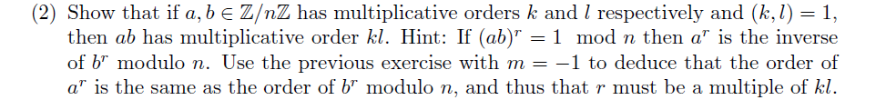 Solved 2) Show that if a,b∈Z/nZ has multiplicative orders k | Chegg.com