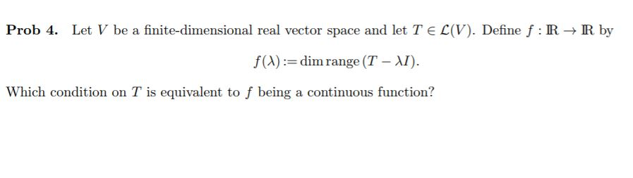 Solved Prob 4 Let V Be A Finite Dimensional Real Vector