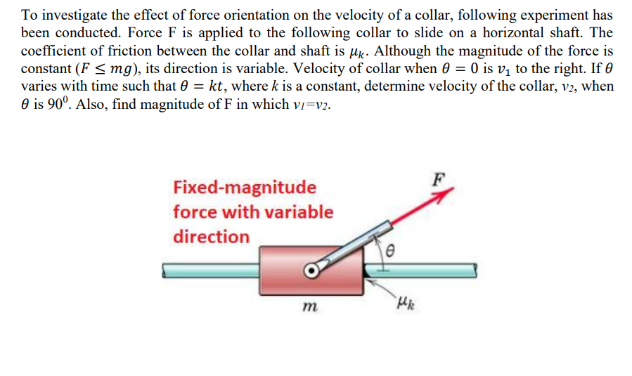 Solved To investigate the effect of force orientation on the | Chegg.com