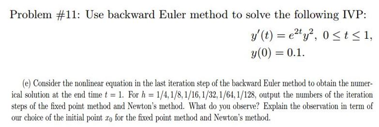 Solved Problem #11: Use backward Euler method to solve the | Chegg.com