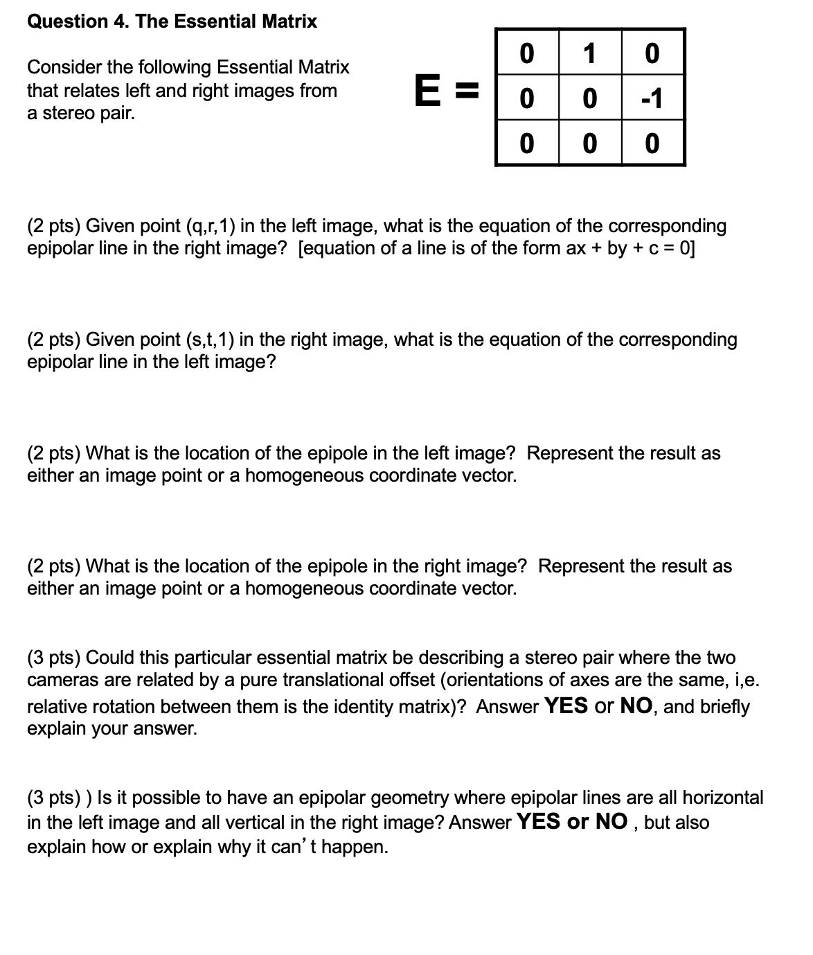 Question 4. The Essential Matrix 0 1 0 Consider the | Chegg.com