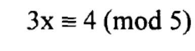 Solved 3x = 4 (mod 5) | Chegg.com