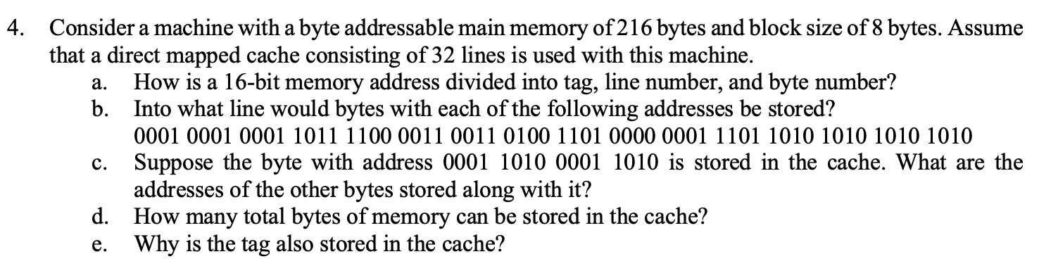 Solved a a. 4. Consider a machine with a byte addressable | Chegg.com