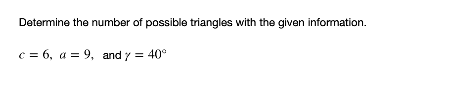 Solved Determine the number of possible triangles with the | Chegg.com