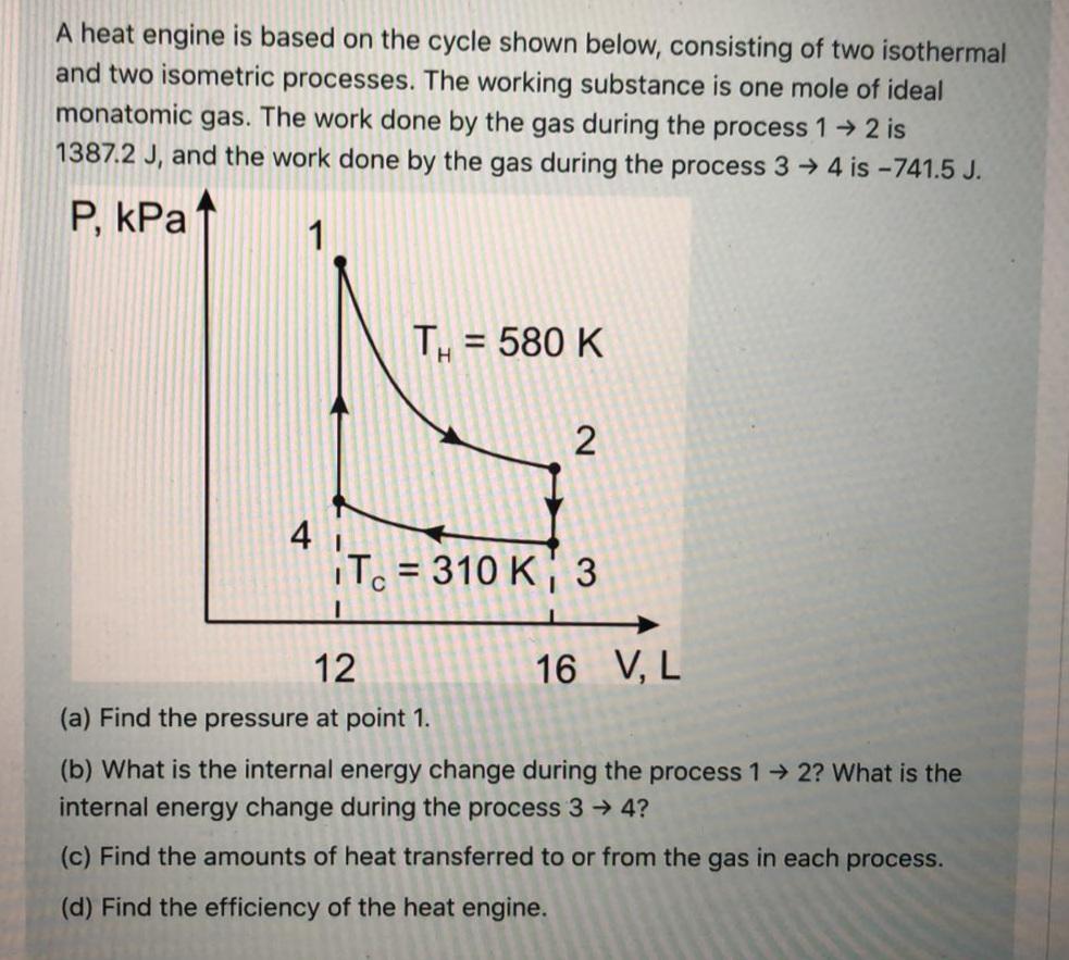 Solved A heat engine is based on the cycle shown below, | Chegg.com