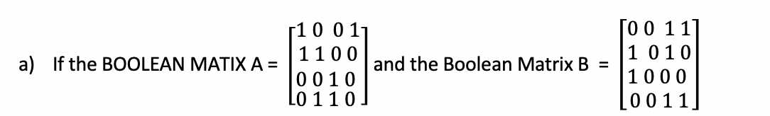 Solved 510 017 1100 A If The Boolean Matix A And The