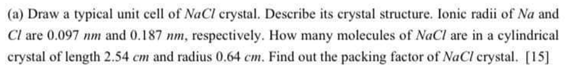 Solved (a) Draw a typical unit cell of NaCl crystal. | Chegg.com