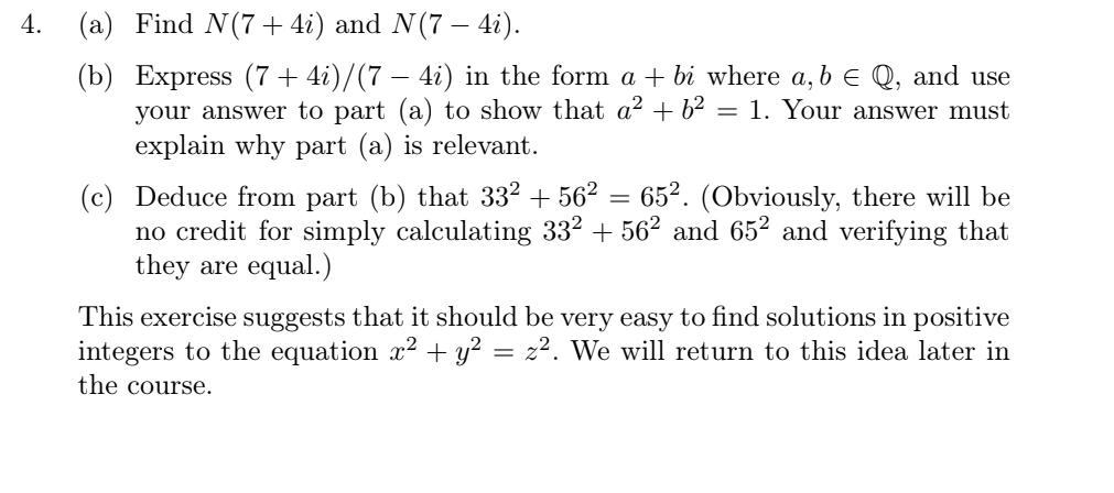 Solved (a) ﻿Find N(7+4i) ﻿and N(7-4i).(b) ﻿Express 7+4i7-4i | Chegg.com