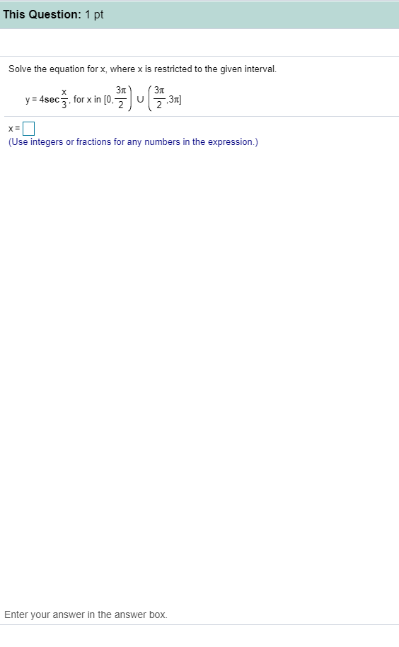 Solved This Question: 1 pt Solve the equation for x, where x | Chegg.com