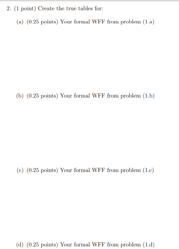 Solved (1 point) Using propositional logic, find the formal | Chegg.com