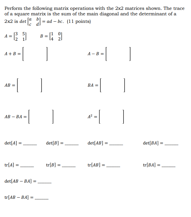 Solved Perform the following matrix operations with the 2x2 | Chegg.com