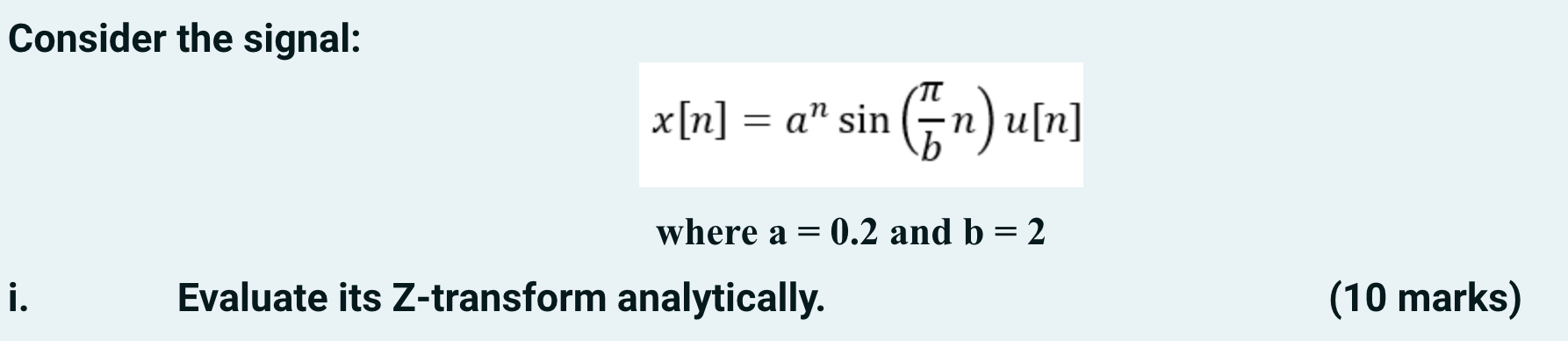 Solved Consider the signal: x[n]=ansin(bπn)u[n] where a=0.2 | Chegg.com