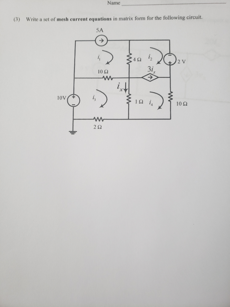 Solved Name (3) Write a set of mesh current equations in | Chegg.com