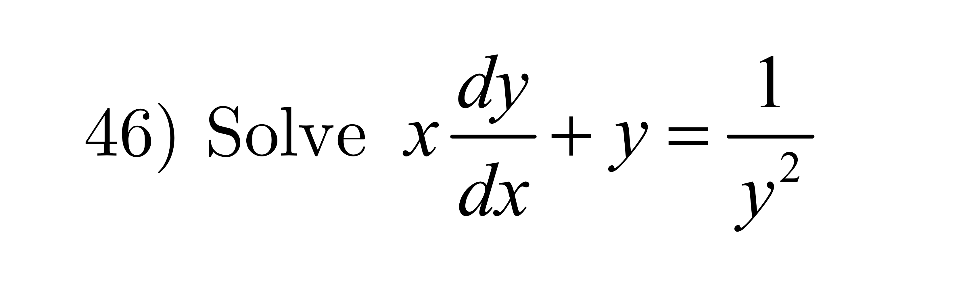 Solved 1 dy 46) Solve x dx X + y = - - 12 y4 | Chegg.com