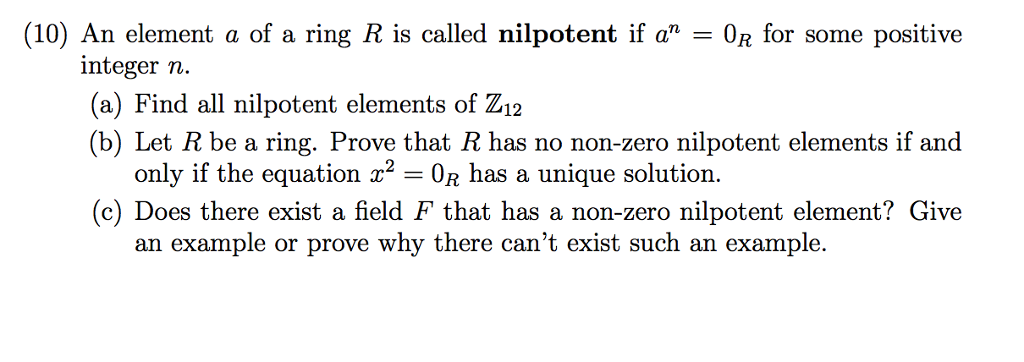 Solved (10) An element a of a ring R is called nilpotent if | Chegg.com