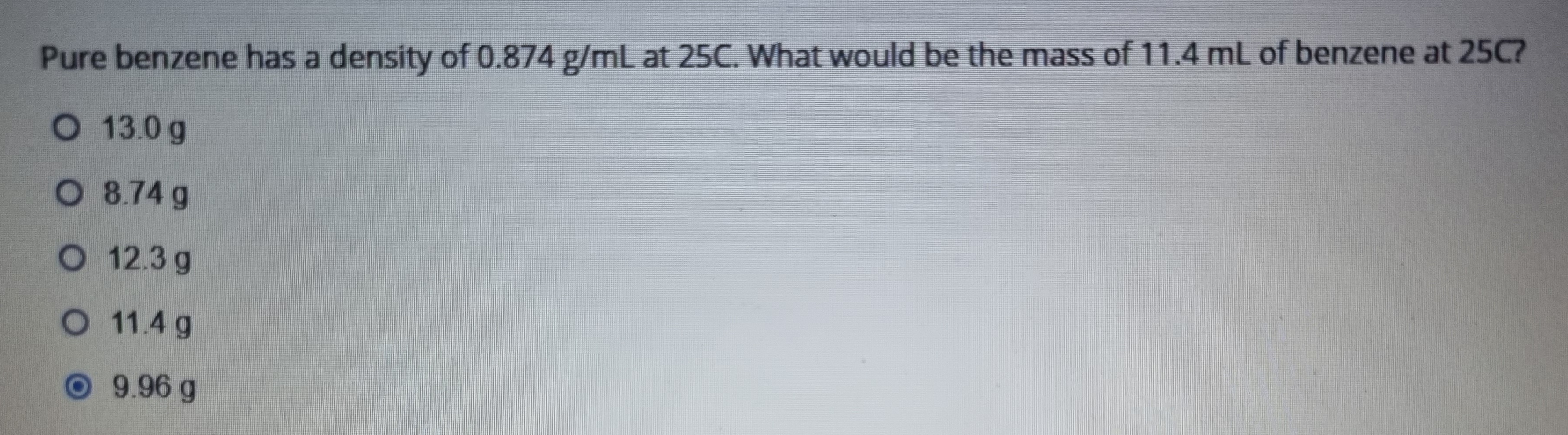 Solved Pure benzene has a density of 0.874 g/mL at 25C. What | Chegg.com