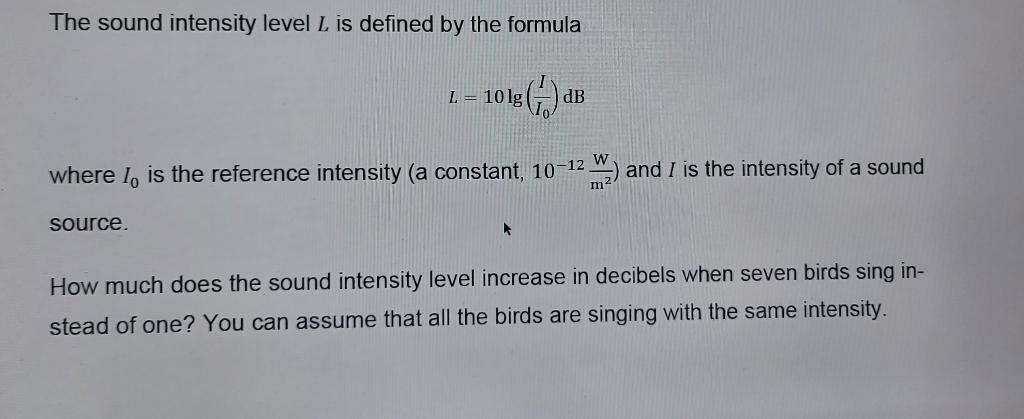 Solved The sound intensity level L is defined by the formula | Chegg.com