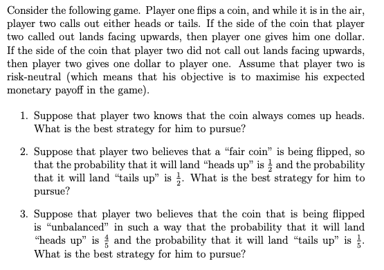 Solved Consider the following game. Player one flips a coin, | Chegg.com