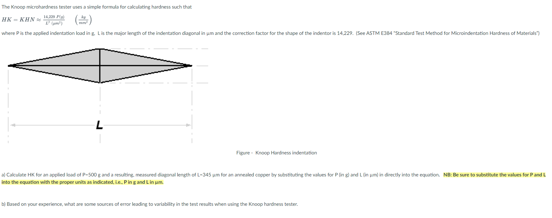 Solved The Knoop microhardness tester uses a simple formula | Chegg.com