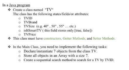 Solved In a Java program Create a class named "TV" The class | Chegg.com
