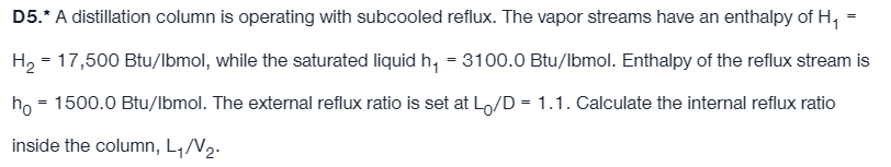Solved D5. ⋆A distillation column is operating with | Chegg.com