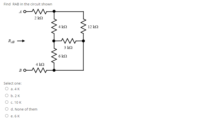 Solved Find RAB in the circuit shown A 2 kΩ 4 kΩ 12 kΩ RAB 3 | Chegg.com