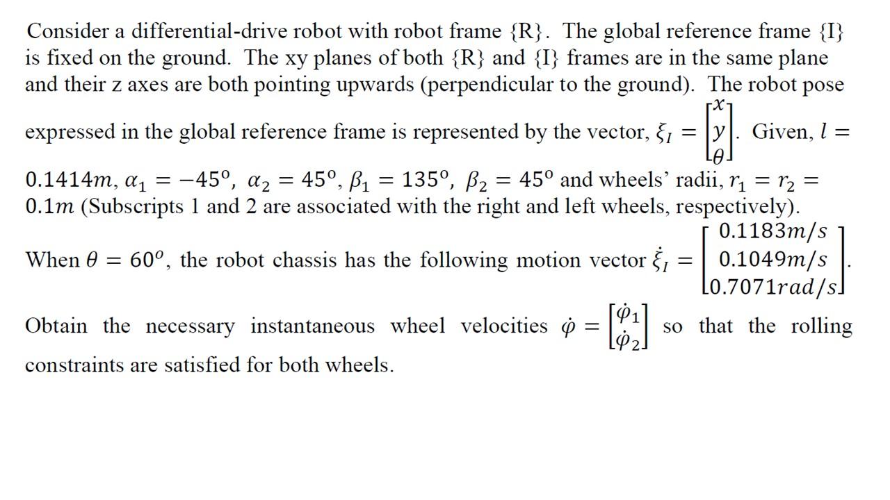 Solved Consider a differential-drive robot with robot frame | Chegg.com