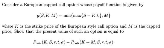 Consider a European capped call option whose payoff | Chegg.com