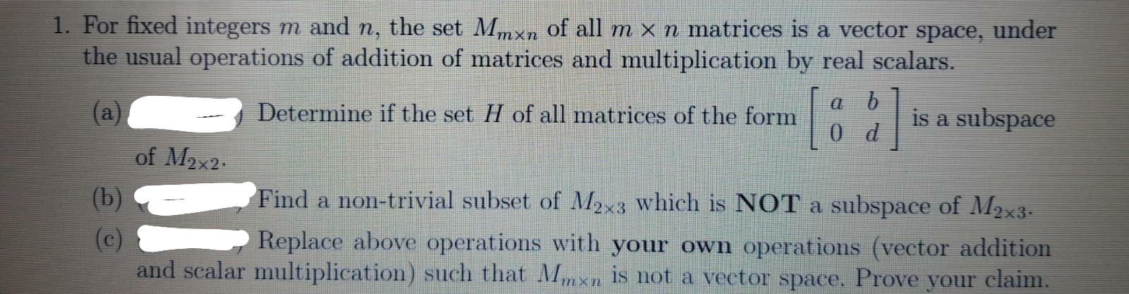 Solved a 1. For fixed integers m and n, the set Mmxn of all | Chegg.com