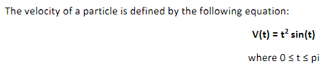The velocity of a particle is defined by the | Chegg.com