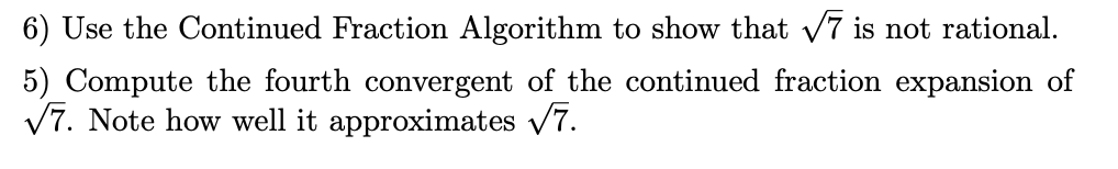 Solved 6) Use the Continued Fraction Algorithm to show that | Chegg.com