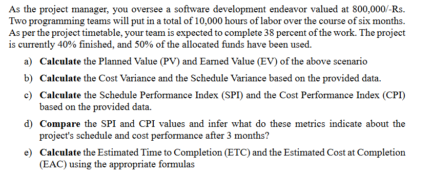 Solved As the project manager, you oversee a software | Chegg.com