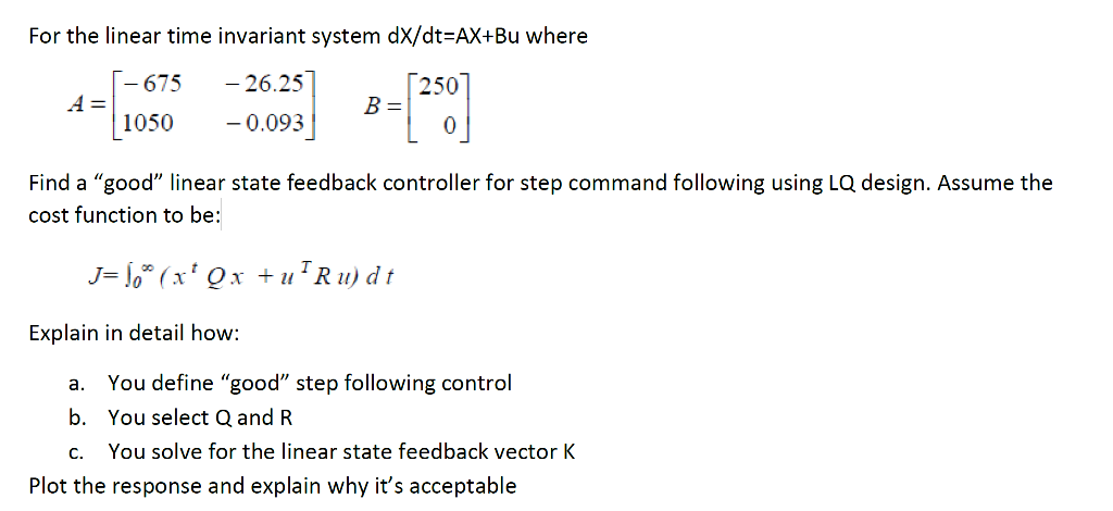 Solved For the linear time invariant system dx/dt=AX+Bu | Chegg.com