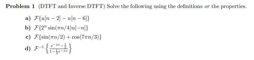 Solved Problem 1 (DTFT and Inverse DTFT) Solve the following | Chegg.com