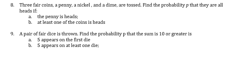 Solved 8. Three fair coins, a penny, a nickel, and a dime, | Chegg.com