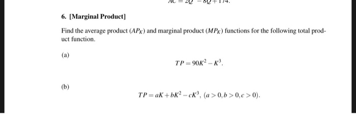 Solved 6. [Marginal Product] Find the average product (APk) | Chegg.com
