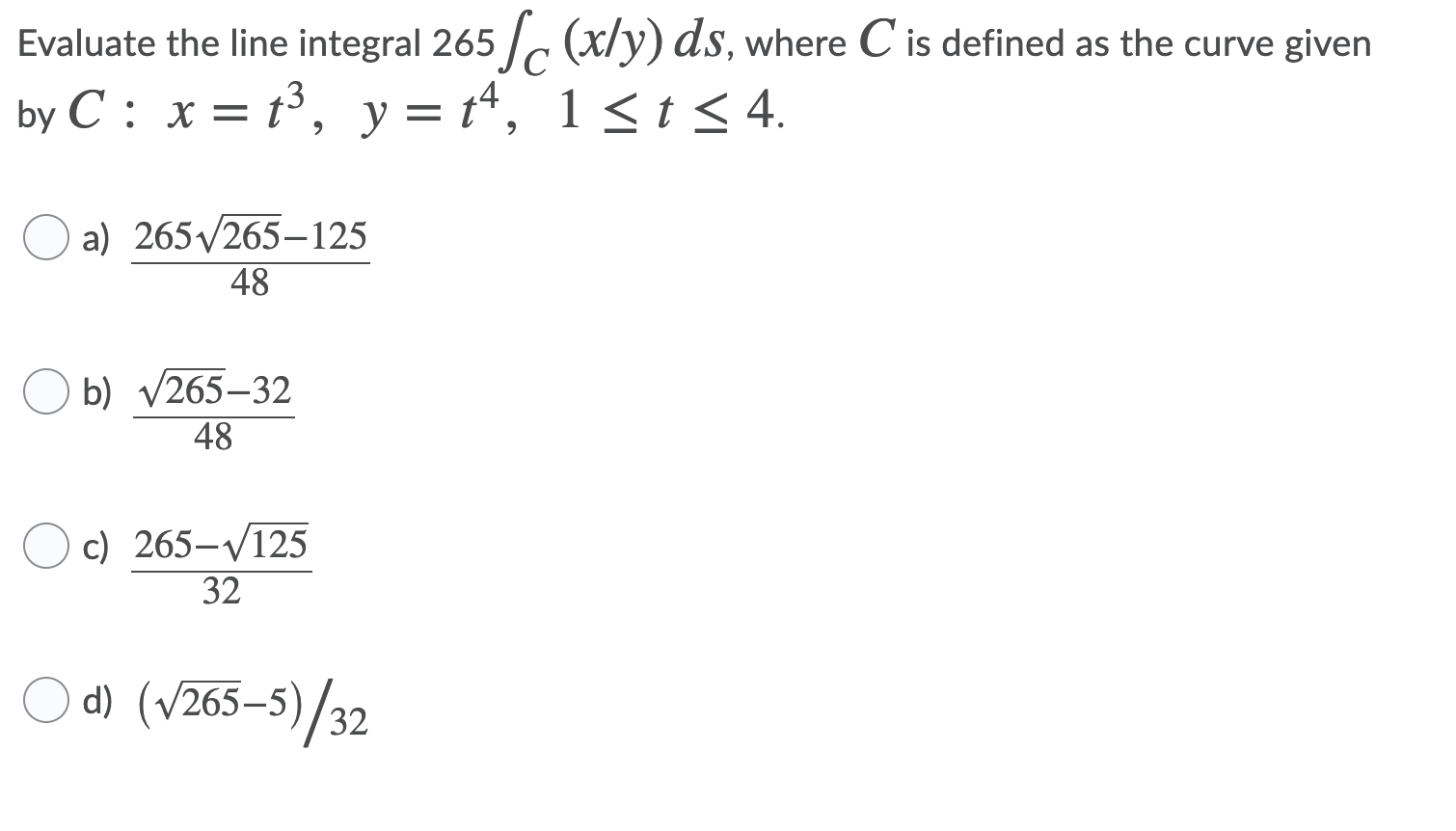 Solved Evaluate the line integral 265/c (x/y) ds, where C is | Chegg.com