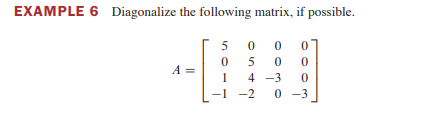 Solved EXAMPLE 6 Diagonalize the following matrix, if | Chegg.com